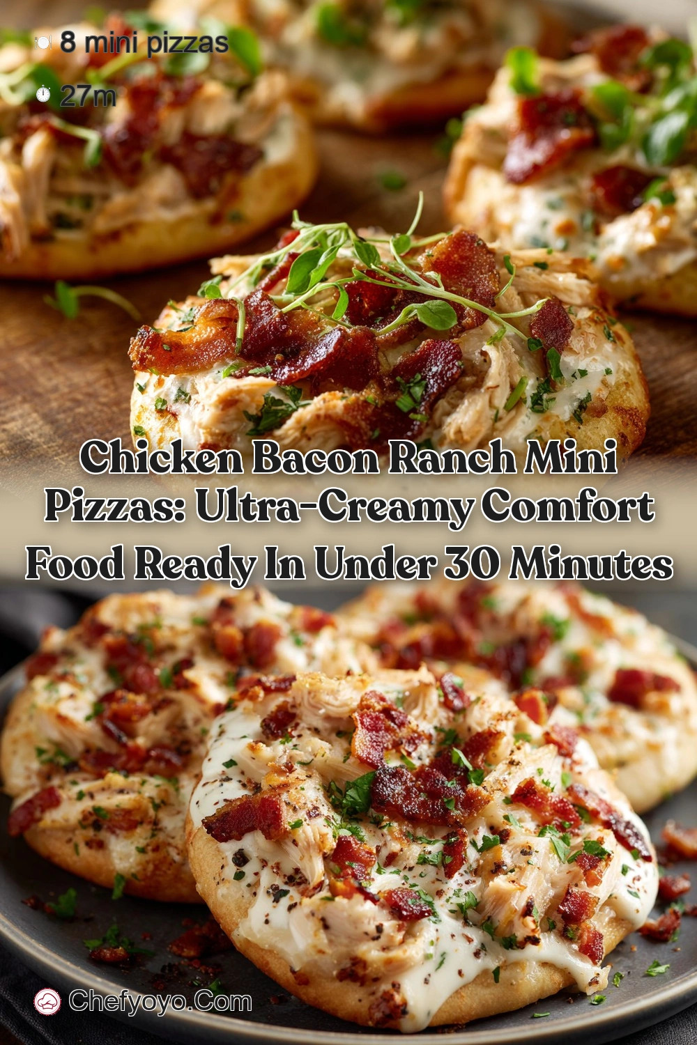 Chicken Bacon Ranch Mini Pizzas: The Quick 27-Minute…