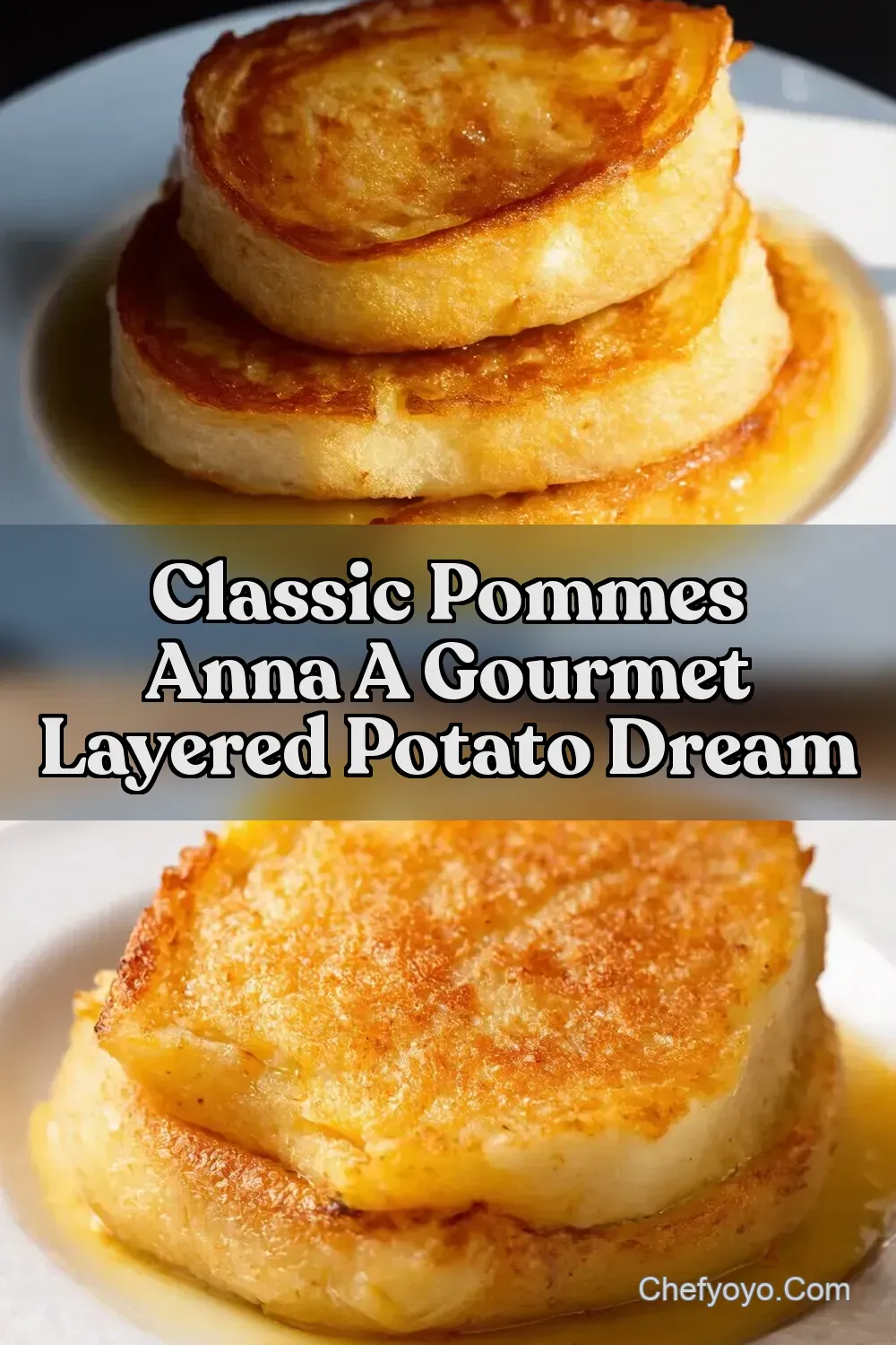 Pommes Anna Recipe Crispy Buttery French Perfection