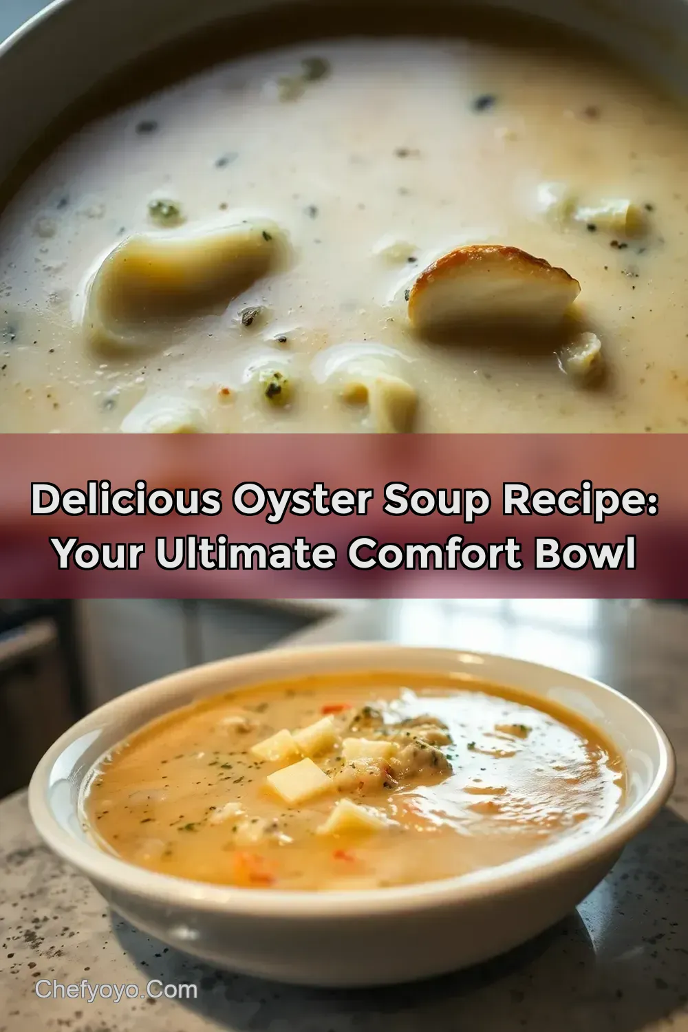 My Favorite Oyster Soup Recipe: A Silky Chowder to Savor