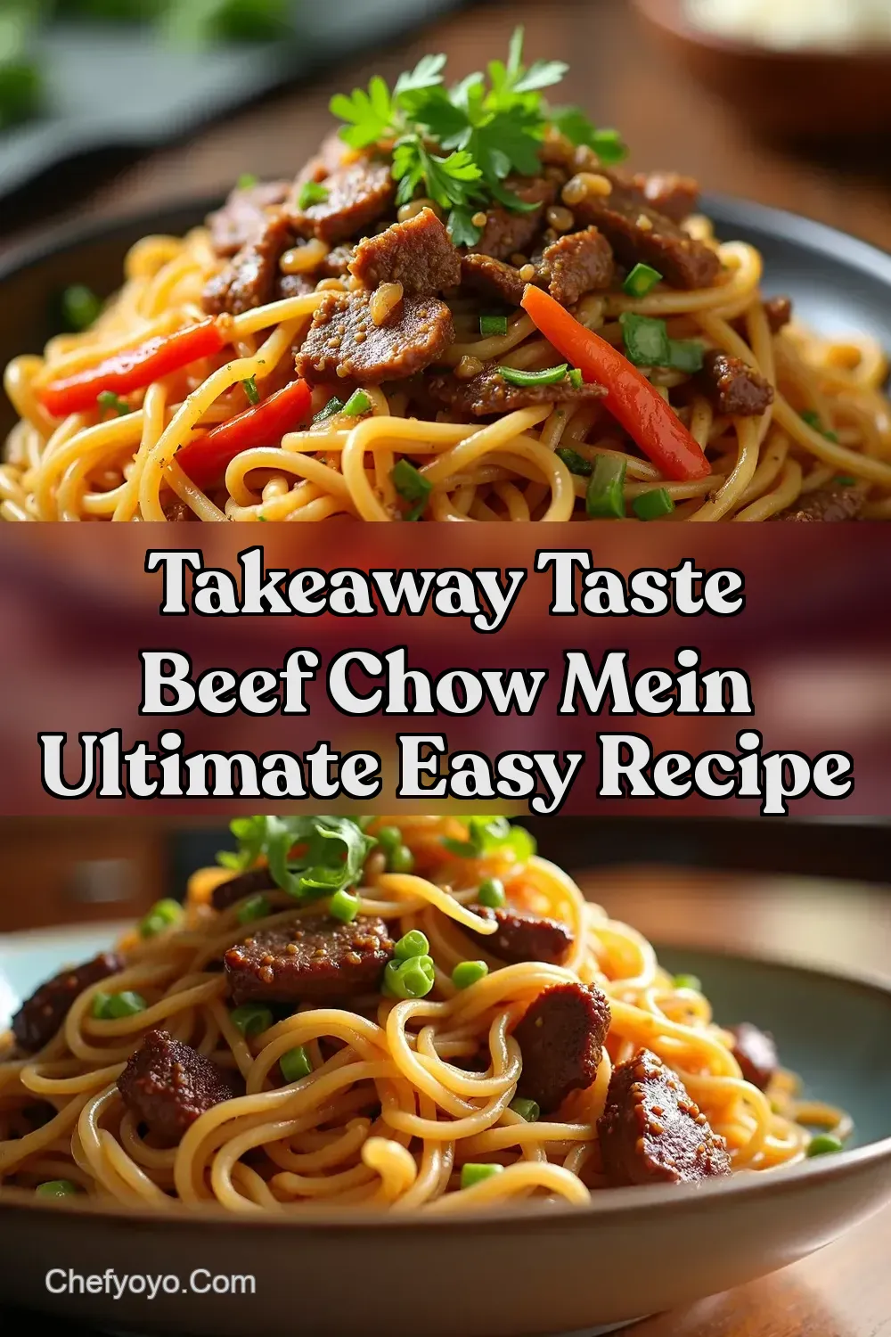 Beef Chow Mein Takeaway Taste Homemade Easy - ChefYoyo