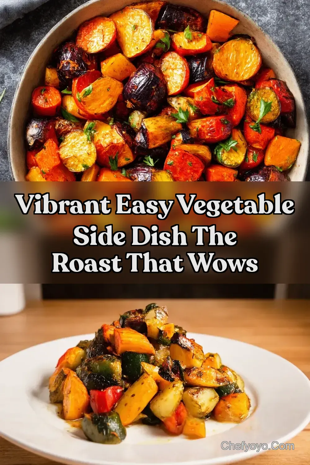 The Easy Side That Goes Ultimate Roasted Vegetable Medley